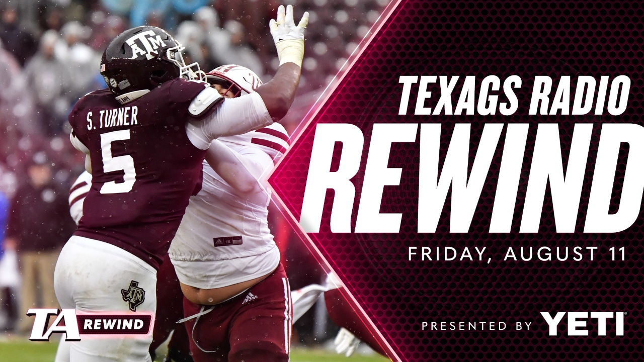 TexAgs Rewind (8/11) | TexAgs