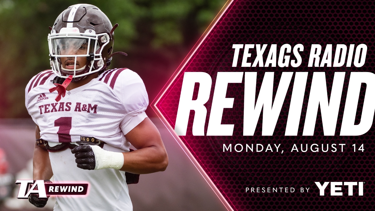 TexAgs Rewind (8/14) | TexAgs