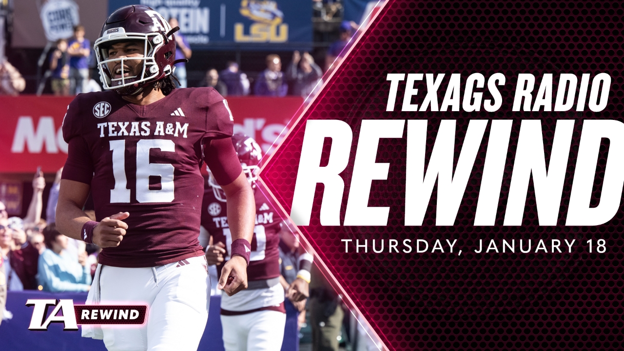 TexAgs Rewind (1/18) | TexAgs