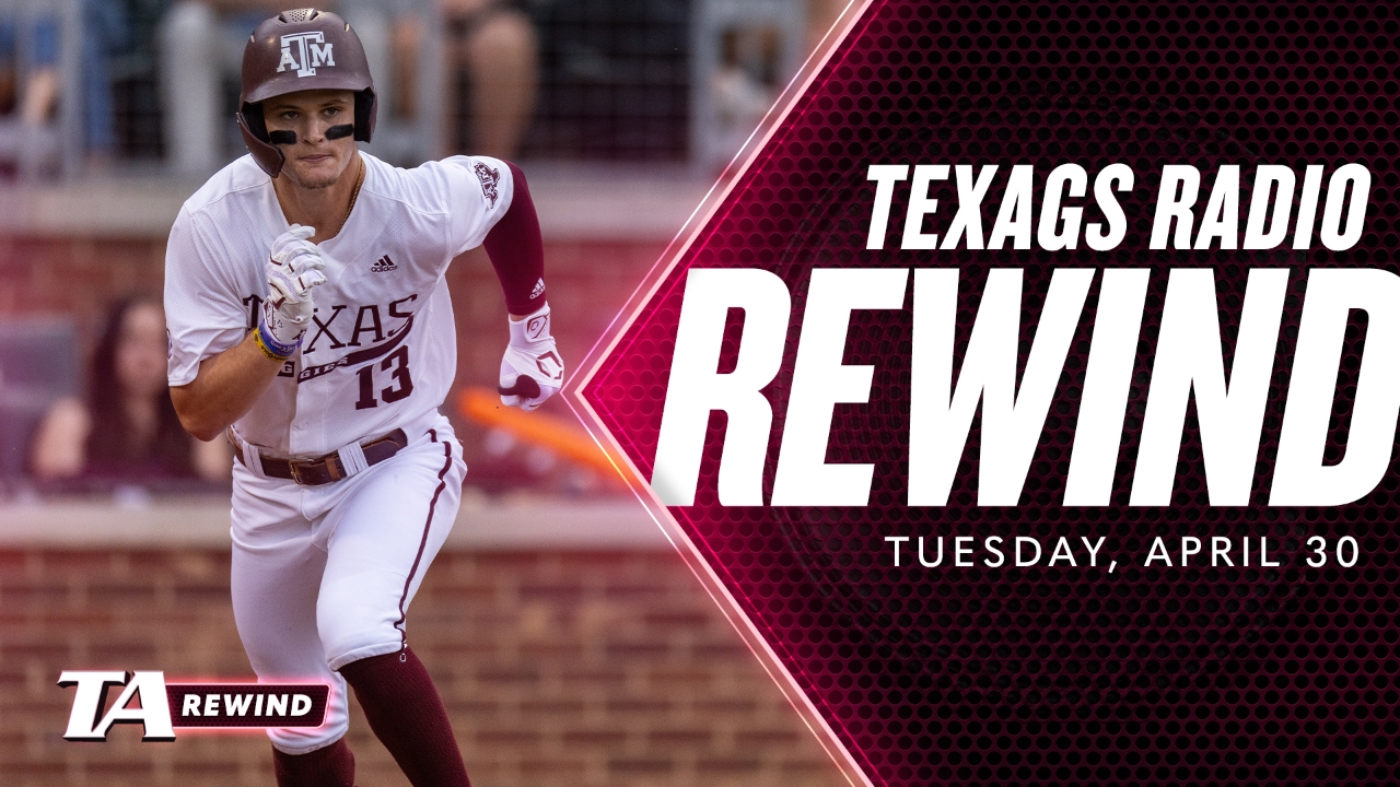 TexAgs Rewind (4/30) | TexAgs