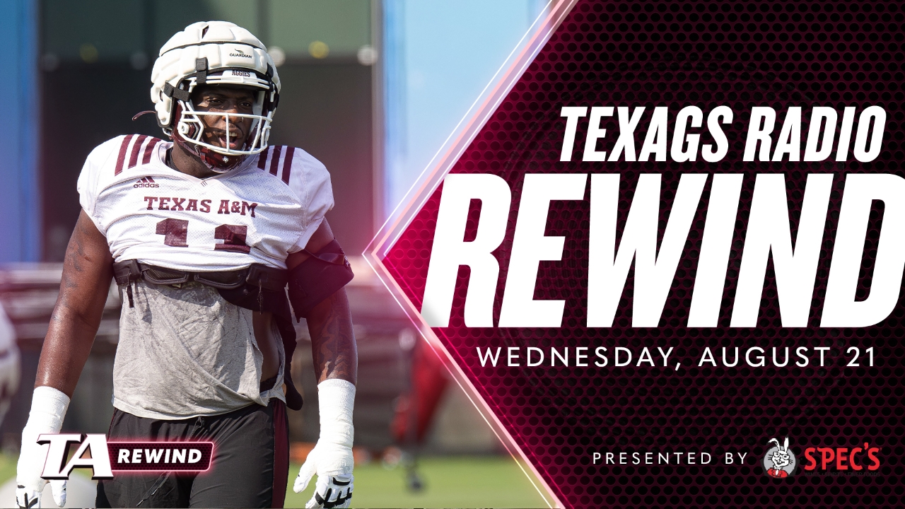 TexAgs Rewind (8/21) | TexAgs
