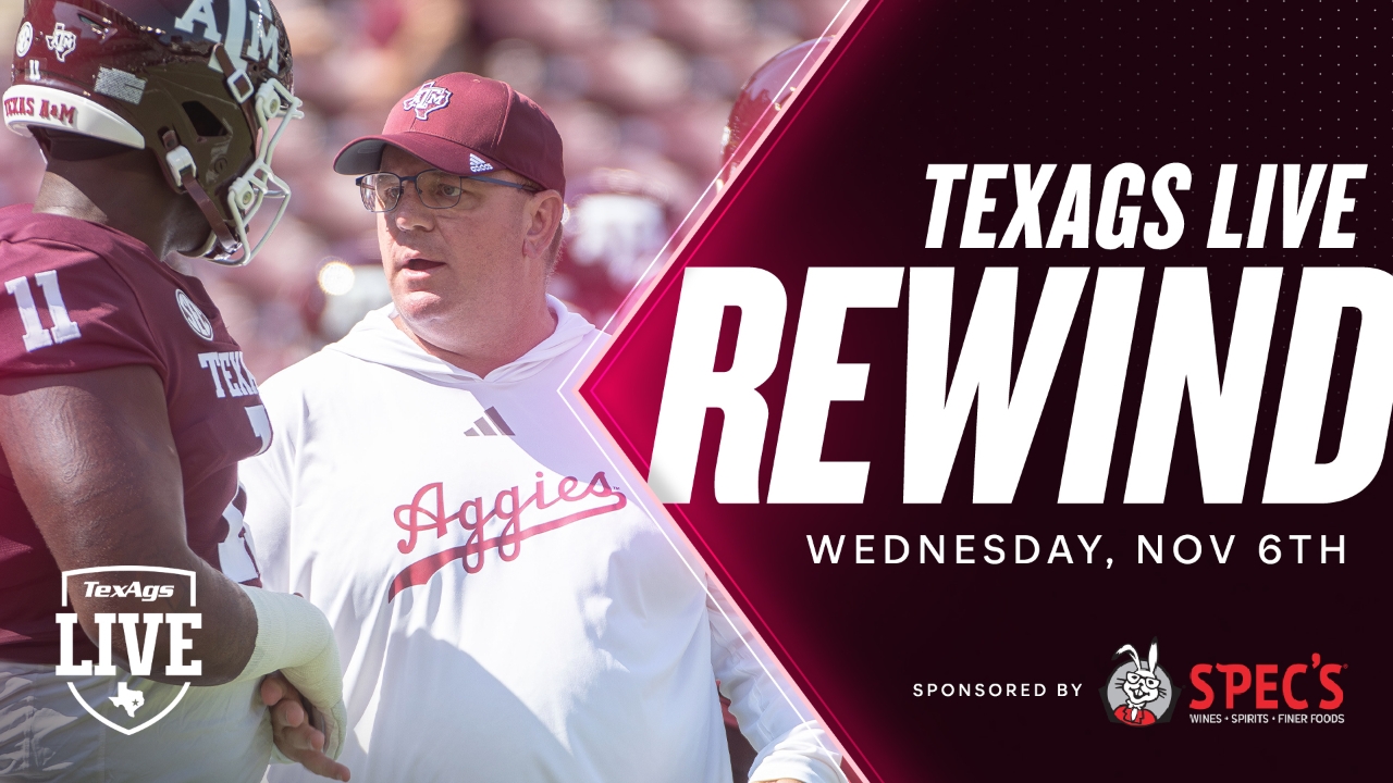 TexAgs Rewind (11/6) | TexAgs