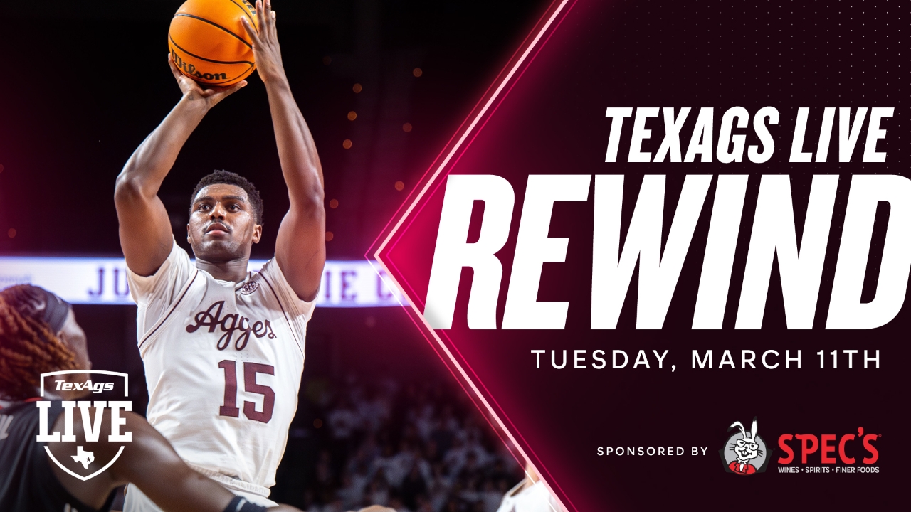 TexAgs Live (3/11) | TexAgs