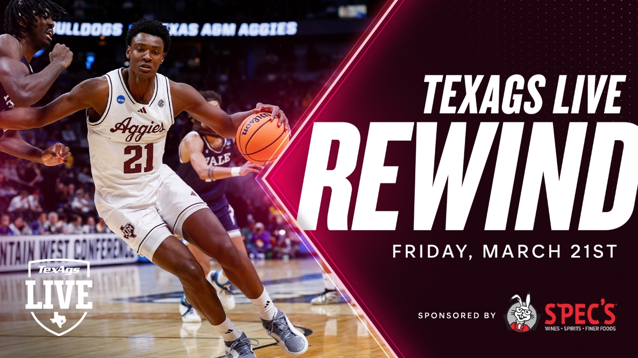 TexAgs Rewind (3/21) | TexAgs