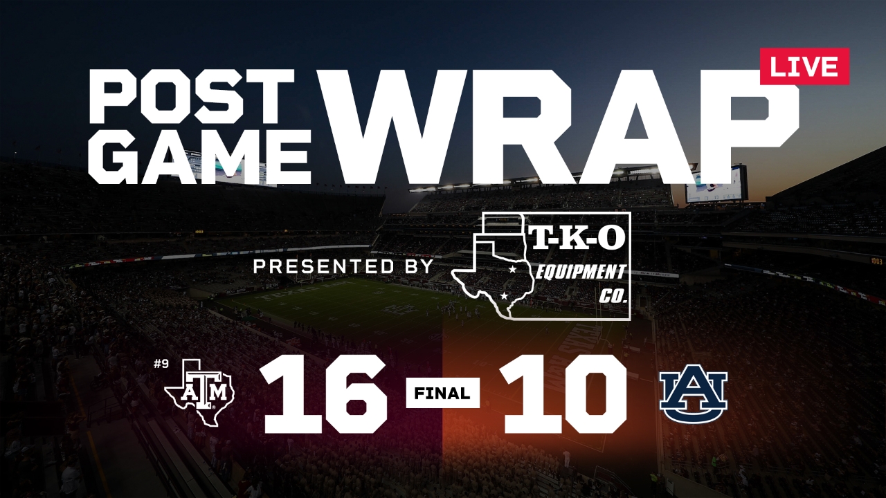 TexAgs Post Game Wrap: No. 9 Texas A&M 16, Auburn 10 | TexAgs